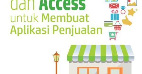 Kolaborasi Macro Excel dan Access untuk Membuat Aplikasi Penjualan Kolaborasi Macro Excel dan Access untuk Membuat Aplikasi Penjualan