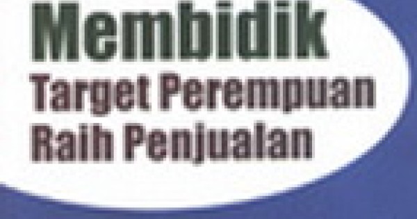 Membidik Target Perempuan Raih Penjualan
