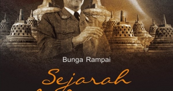 Bunga Rampai Sejarah Indonesia: dari Borobudur hingga Revolusi Nasional
