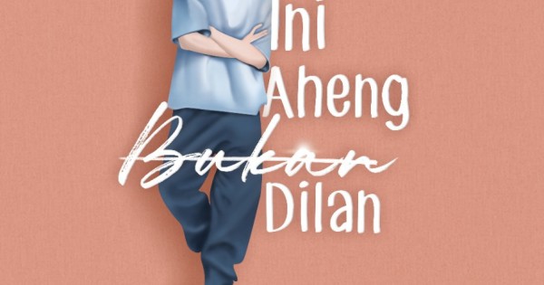 Ini Aheng Bukan Dilan - Edisi TTD dan Bonus Bookmark, Surat Eksklusif ...