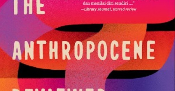 The Anthropocene Reviewed