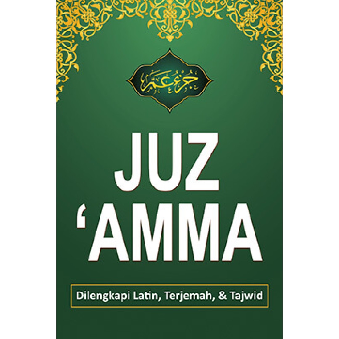 Juz'amma : Dilengkapi Latin, Terjemahan, dan Tajwid