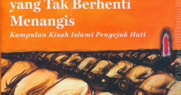 Laki-Laki yang Tak Berhenti Menangis Laki-Laki yang Tak Berhenti Menangis