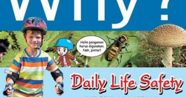 Why? Daily Life Safety