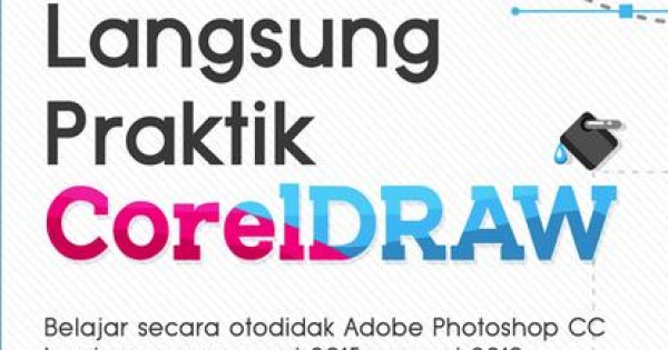 Belajar Langsung Praktik CorelDraw