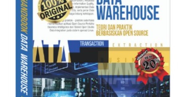 Handbook Data Warehouse Teori Dan Praktik Berbasiskan Open Source