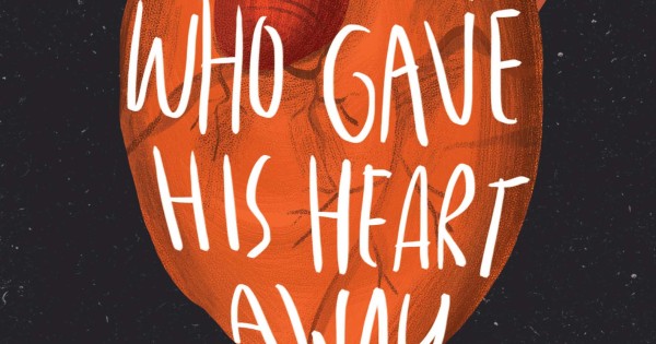 The Boy Who Gave His Heart Away