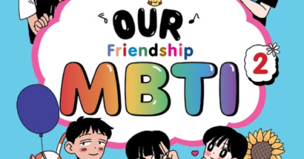 OUR MBTI 02 - FRIENDSHIP