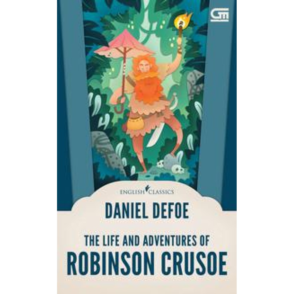 English Classics: The Life and Adventures of Robinson Crusoe