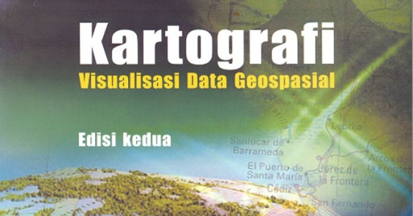Kartografi Visualisasi Data Geospasial
