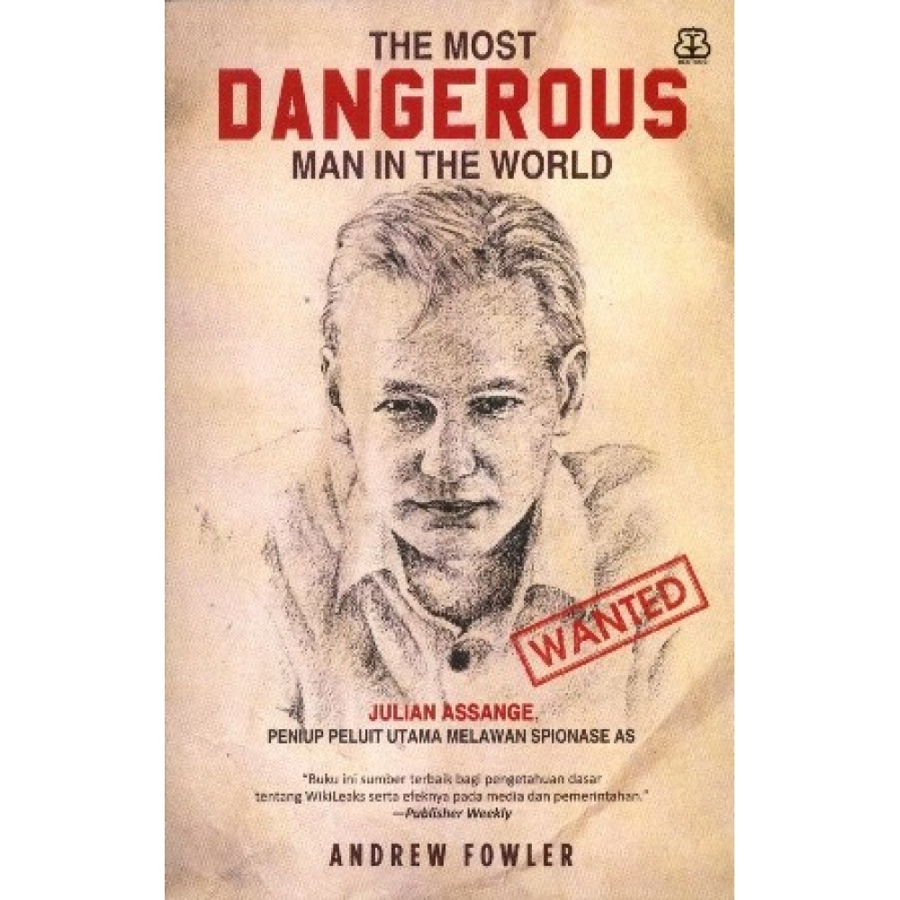 The Most Dangerous Man In The World